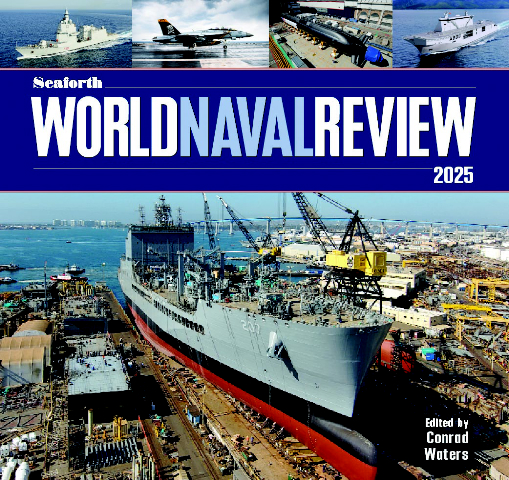 Seaforth World Naval Review 2025 | U.S. Naval Institute