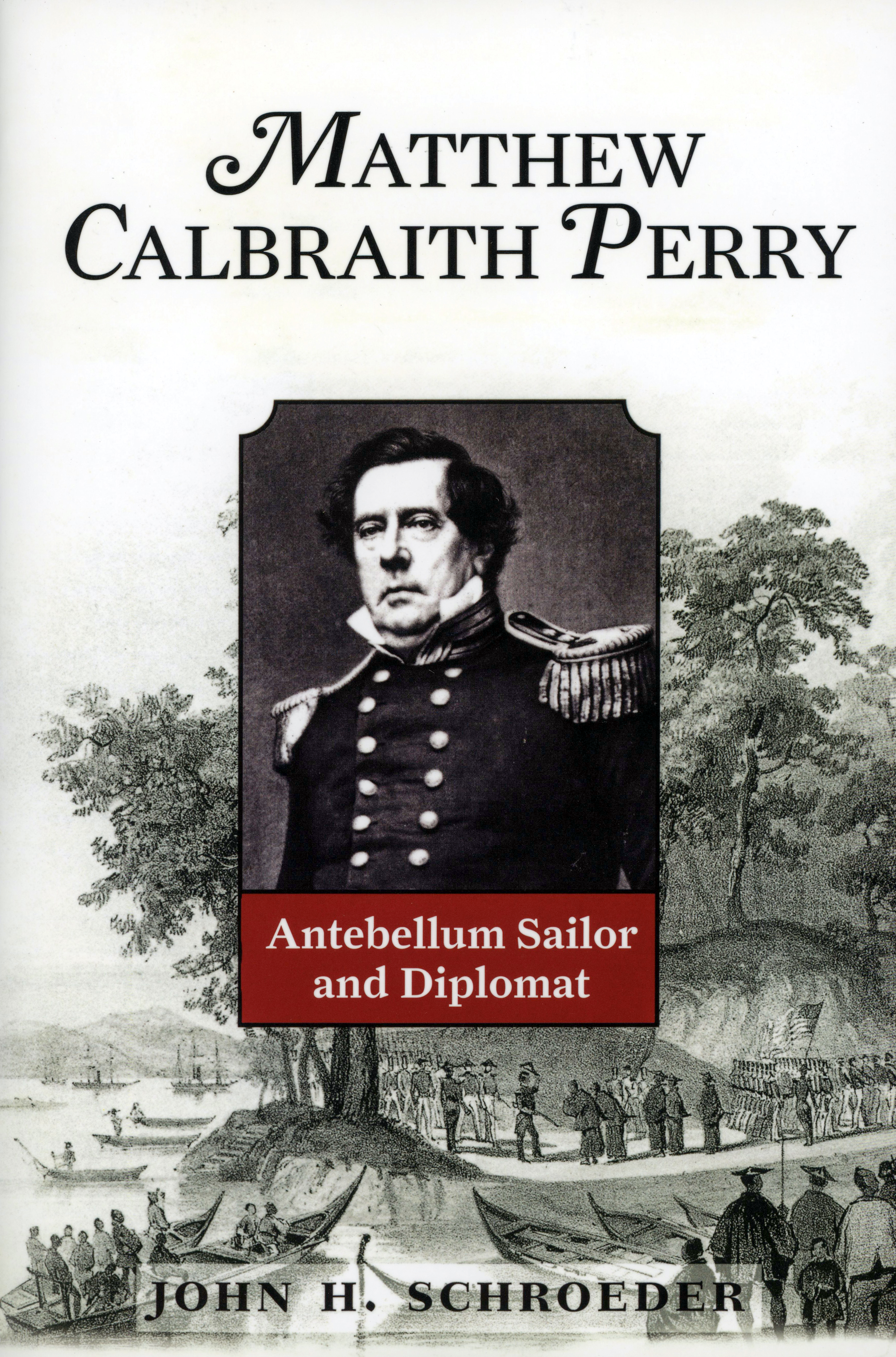 Matthew Calbraith Perry | U.S. Naval Institute