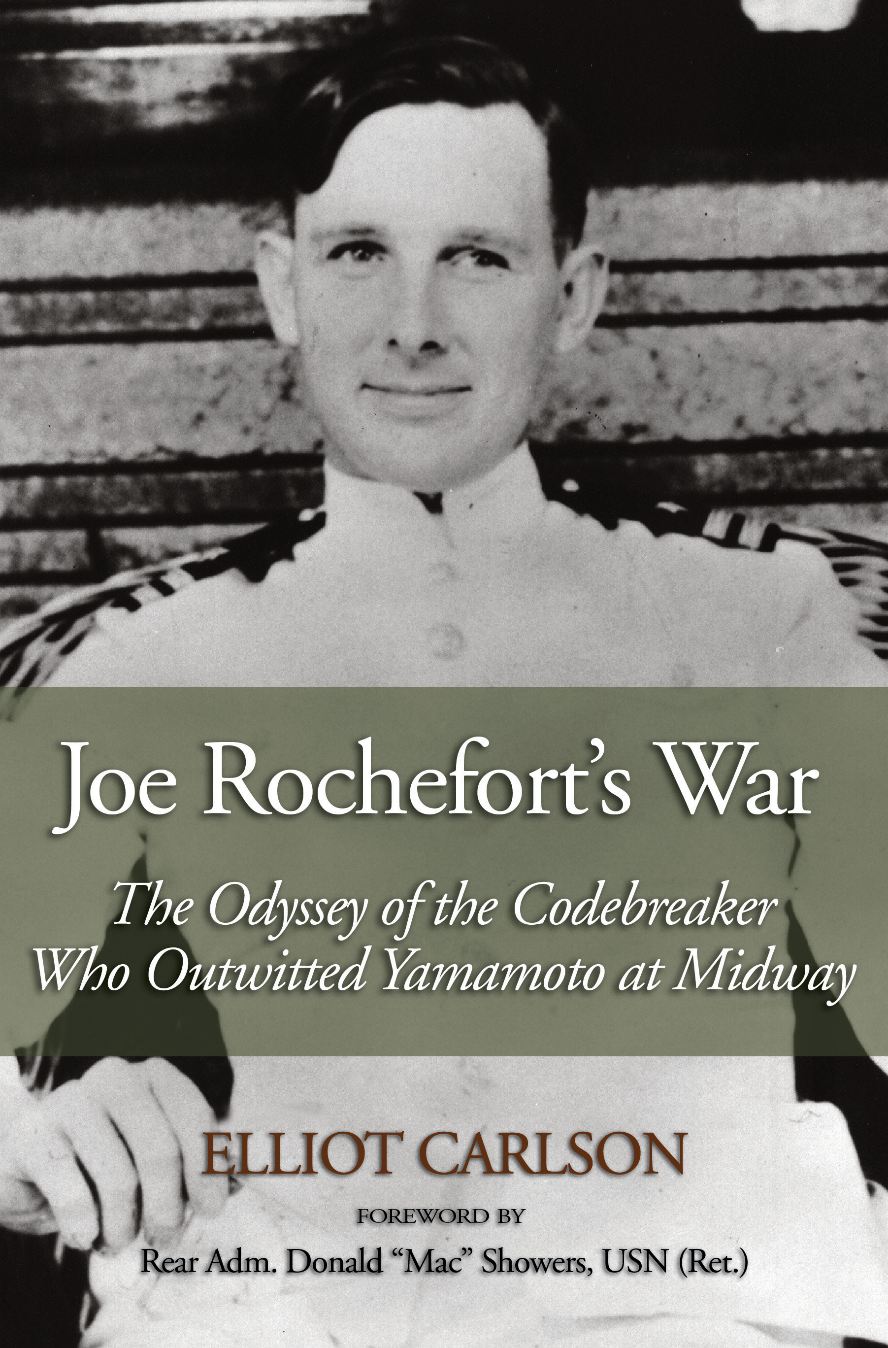 Joe Rochefort's War | U.S. Naval Institute