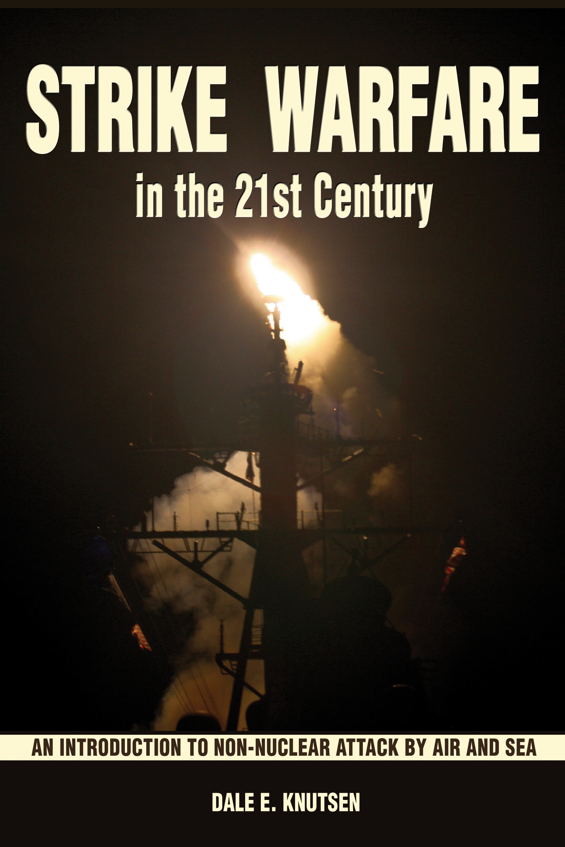 Strike Warfare in the 21st Century | U.S. Naval Institute