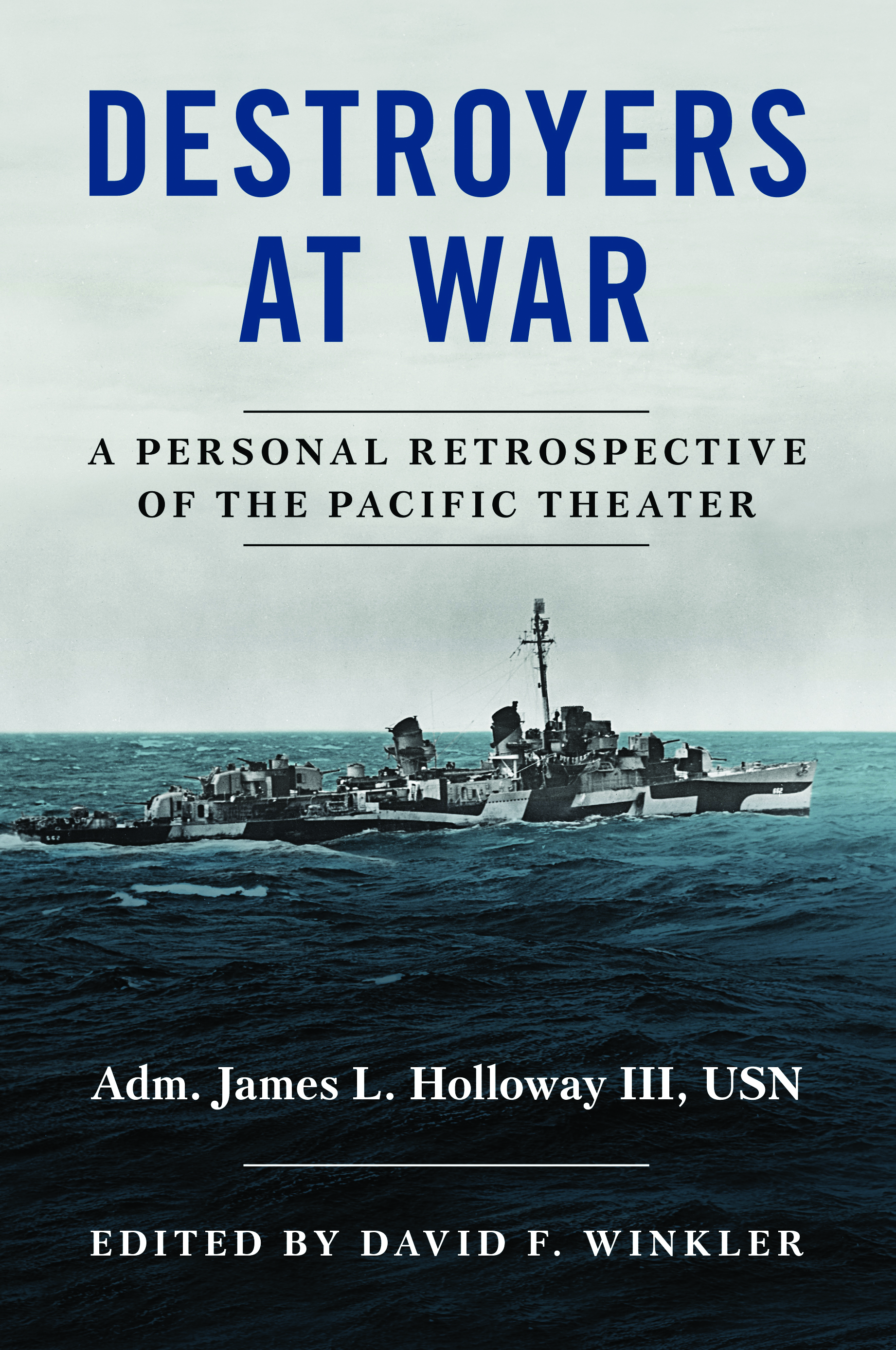 Destroyers at War | U.S. Naval Institute
