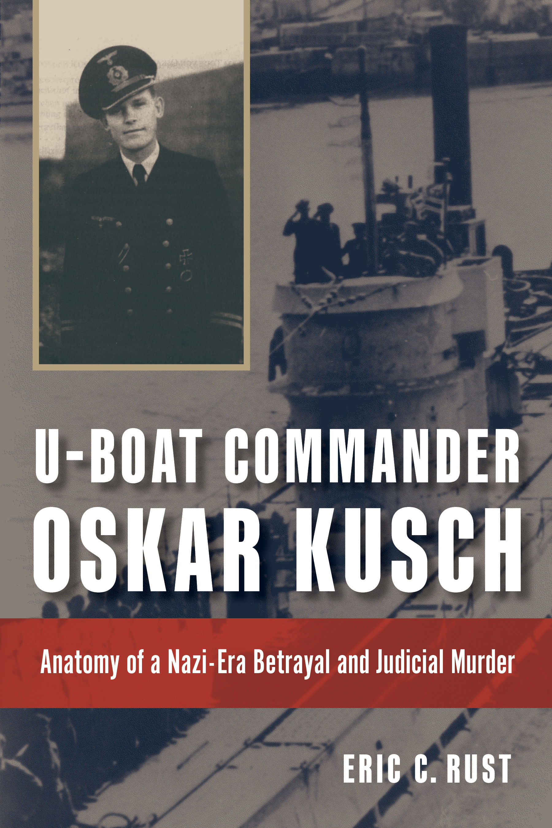 U-Boat Commander Oskar Kusch | U.S. Naval Institute