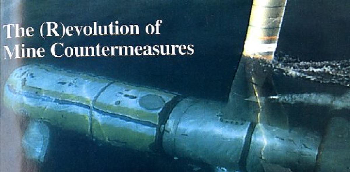 The (R)evolution of Mine Countermeasures | Proceedings - May 1998 ...