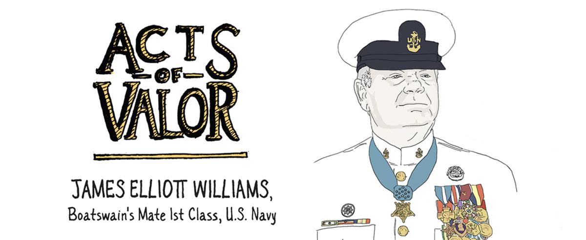 Acts of Valor: James Elliott Williams | Naval History Magazine - April ...