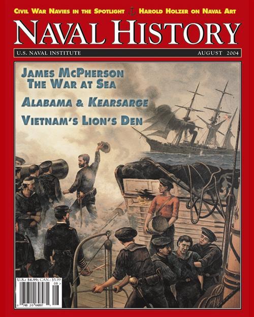Naval History Magazine - August 2004 Volume 18, Number 4 | U.S. Naval ...