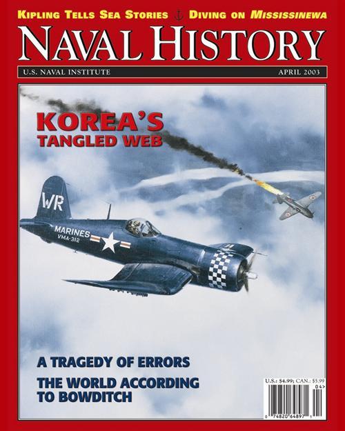 Naval History Magazine - April 2003 Vol. 17 Number 2 | U.S. Naval Institute