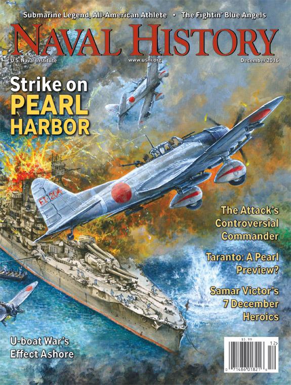 Naval History Magazine - December 2016 Volume 30, Number 6 | U.S. Naval ...