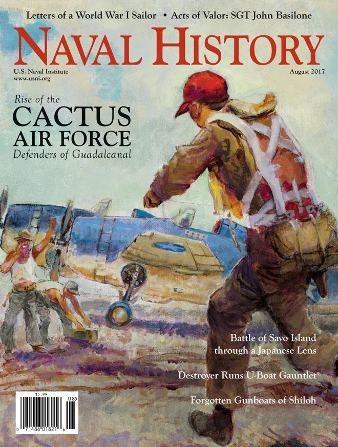 Naval History Magazine - August 2017 Volume 31, Number 4 | U.S. Naval ...