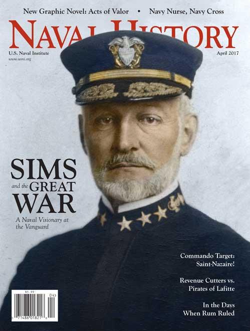 Naval History Magazine - April 2017 Volume 31, Number 2 | U.S. Naval ...