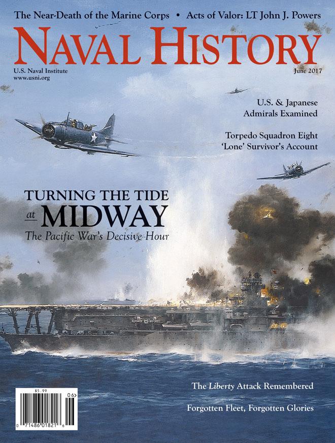 Naval History Magazine - June 2017 Volume 31, Number 3 | U.S. Naval ...