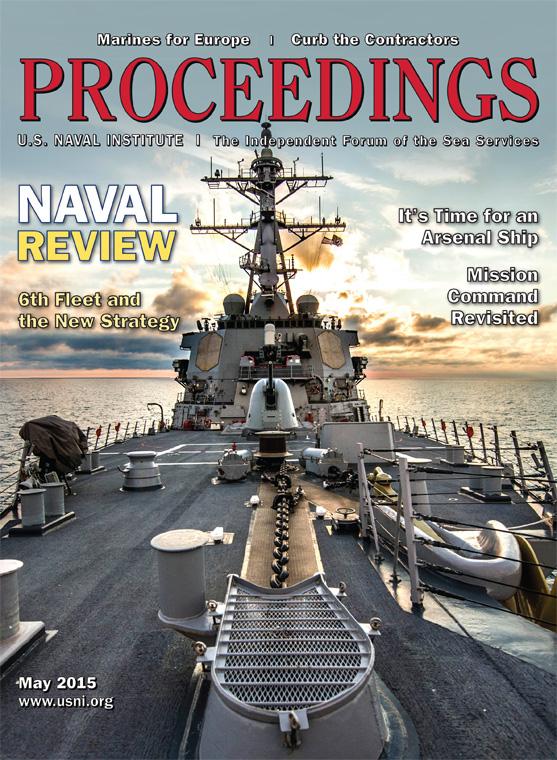 Proceedings - May 2015 Vol. 141/5/1,347 | U.S. Naval Institute