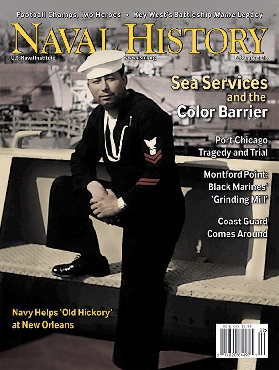Naval History Magazine - February 2015 Volume 29, Number 1 | U.S. Naval ...