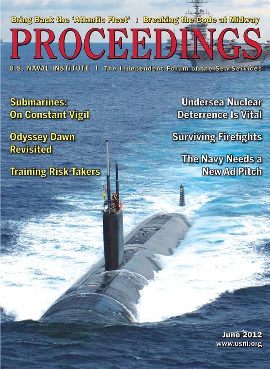 Proceedings - June 2012 Vol. 138/6/1,312 | U.S. Naval Institute