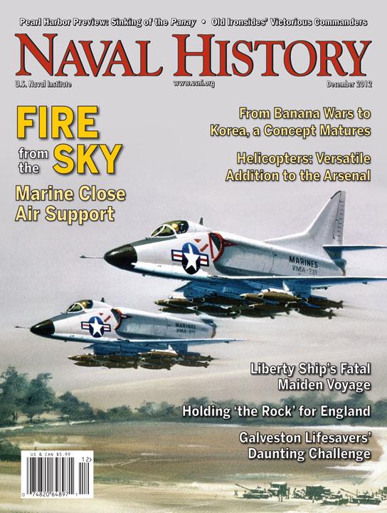 Naval History Magazine - December 2012 Volume 26, Number 6 | U.S. Naval ...